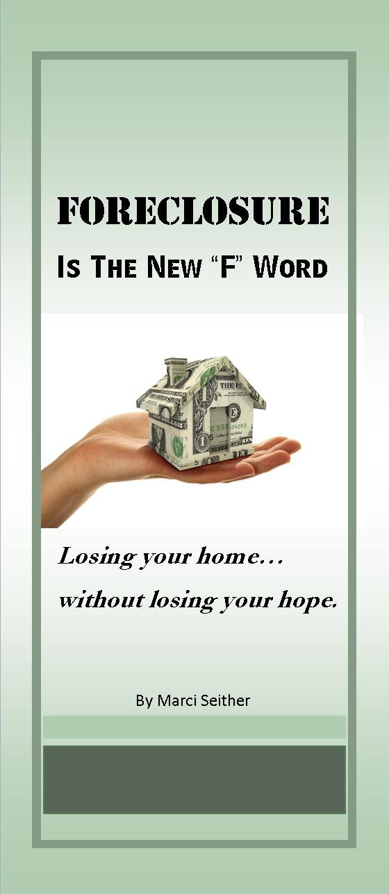 Amazon.com: FORECLOSURE Is The New "F" Word eBook : Seither, Marci ...