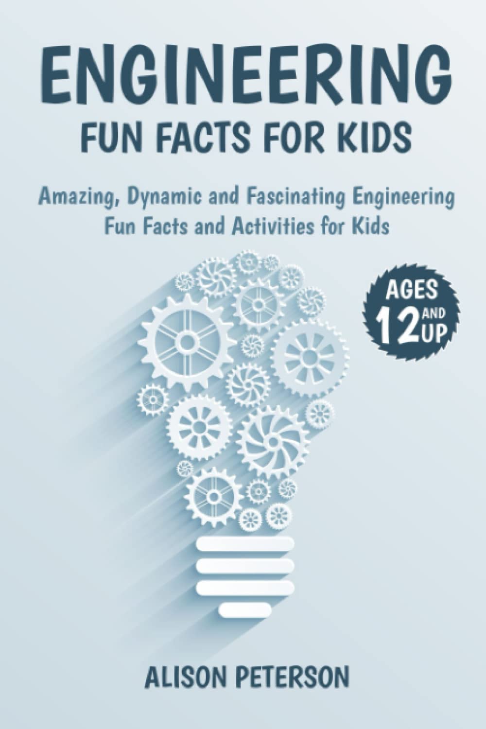 Engineering Fun Facts: Amazing, Dynamic and Fascinating Engineering Fun ...