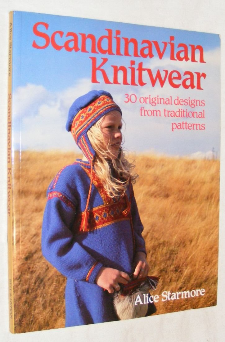 Scandinavian Knitwear: 30 Original Designs from Traditional Patterns ...