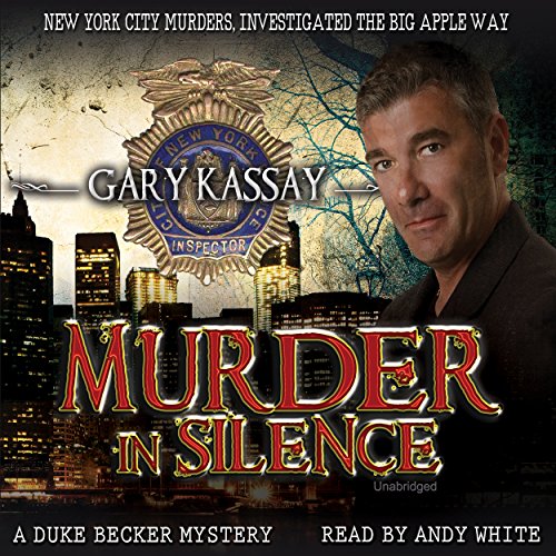 Murder in Silence: Duke Becker, Book 1 (Audio Download): Gary Kassay, Andy White, Cherry Hill ...