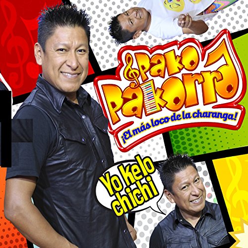 Play Yo Kelo Chichi by Pako Pakorro on Amazon Music