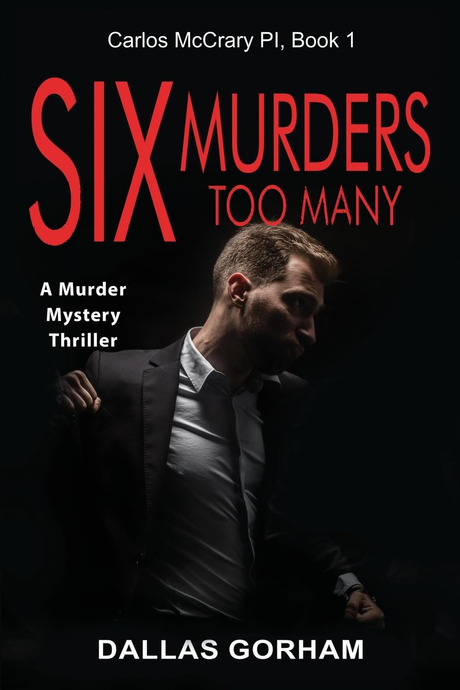 Six Murders Too Many: A Murder Mystery Thriller (Carlos McCrary, PI ...