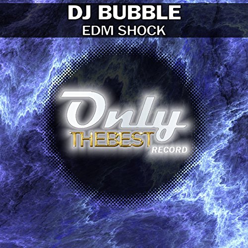 Play EDM Shock by DJ Bubble on Amazon Music