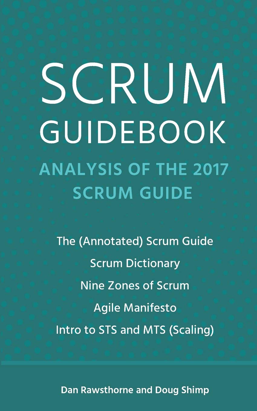 Amazon.com: Scrum Guidebook: Analysis of the 2017 Scrum Guide (Scrum ...
