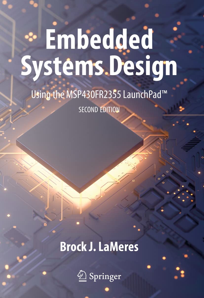 Amazon.com: Embedded Systems Design using the MSP430FR2355 LaunchPad ...