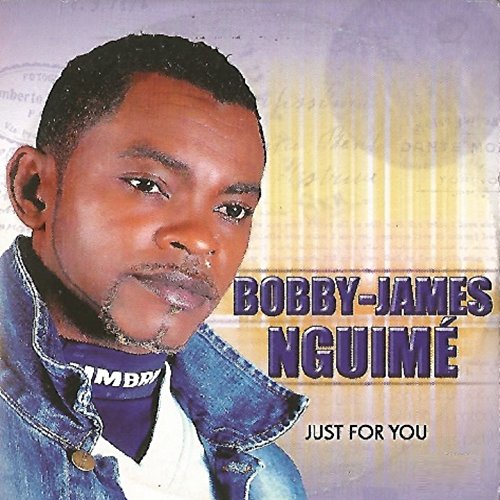 Amazon.com: Just for you : Bobby-James Nguimè: Digital Music