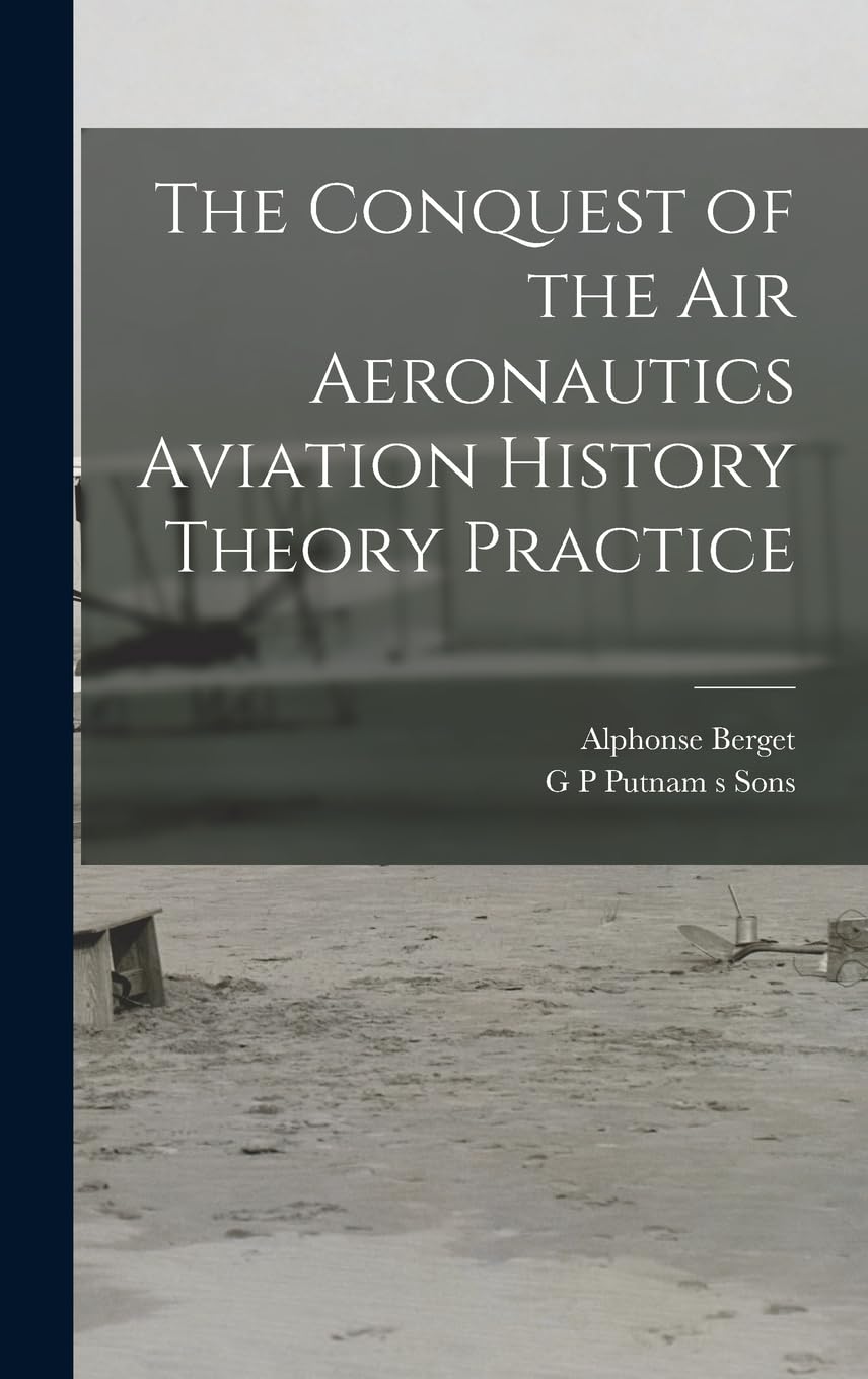 Amazon | The Conquest of the Air Aeronautics Aviation History Theory ...