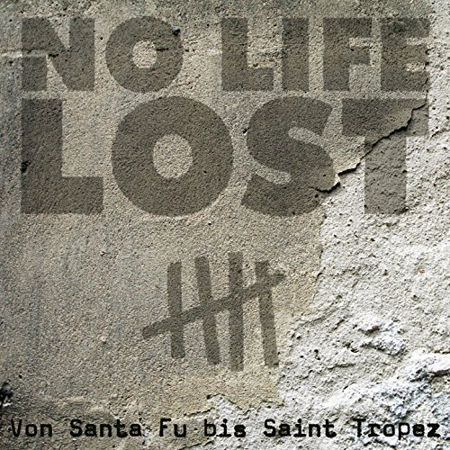 Play Von Santa Fu Bis Saint Tropez by No Life Lost on Amazon Music
