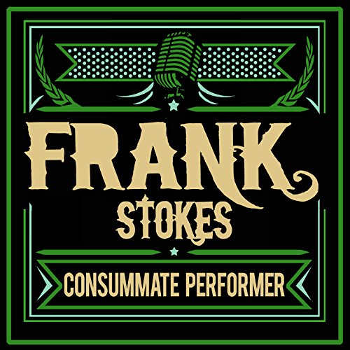 Amazon.co.jp: Consummate Performer : Frank Stokes: デジタルミュージック