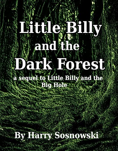 Little Billy and the Dark Forest: a sequel to Little Billy and the Big ...