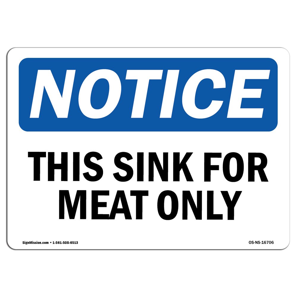 Amazon.com: OSHA Notice Signs - Notice This Sink for Meat Only Sign ...