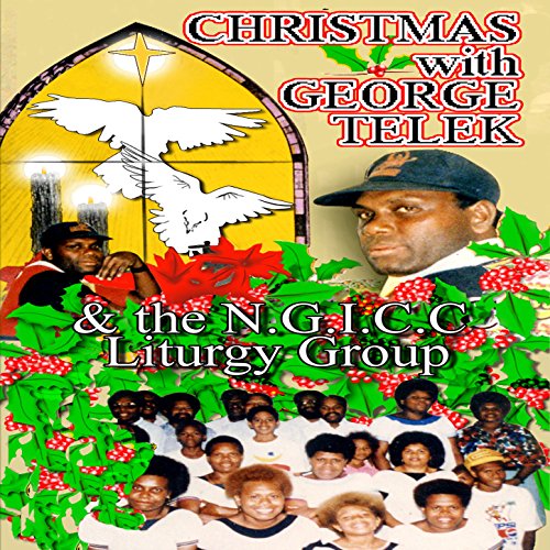 Play Christmas With George Telek & The Ngicc Liturgy Group by George ...