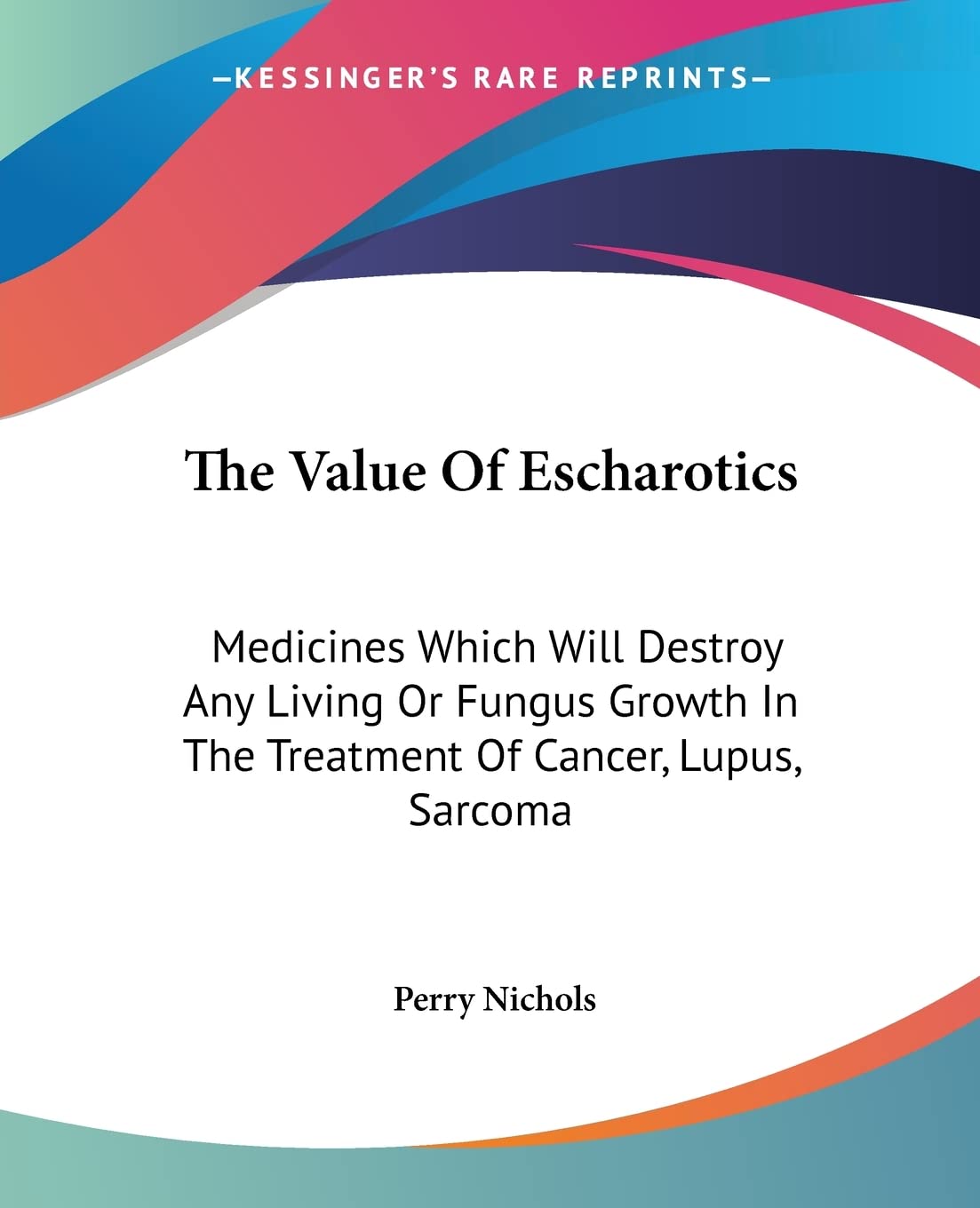 Snapklik.com : The Value Of Escharotics: Medicines Which Will Destroy ...