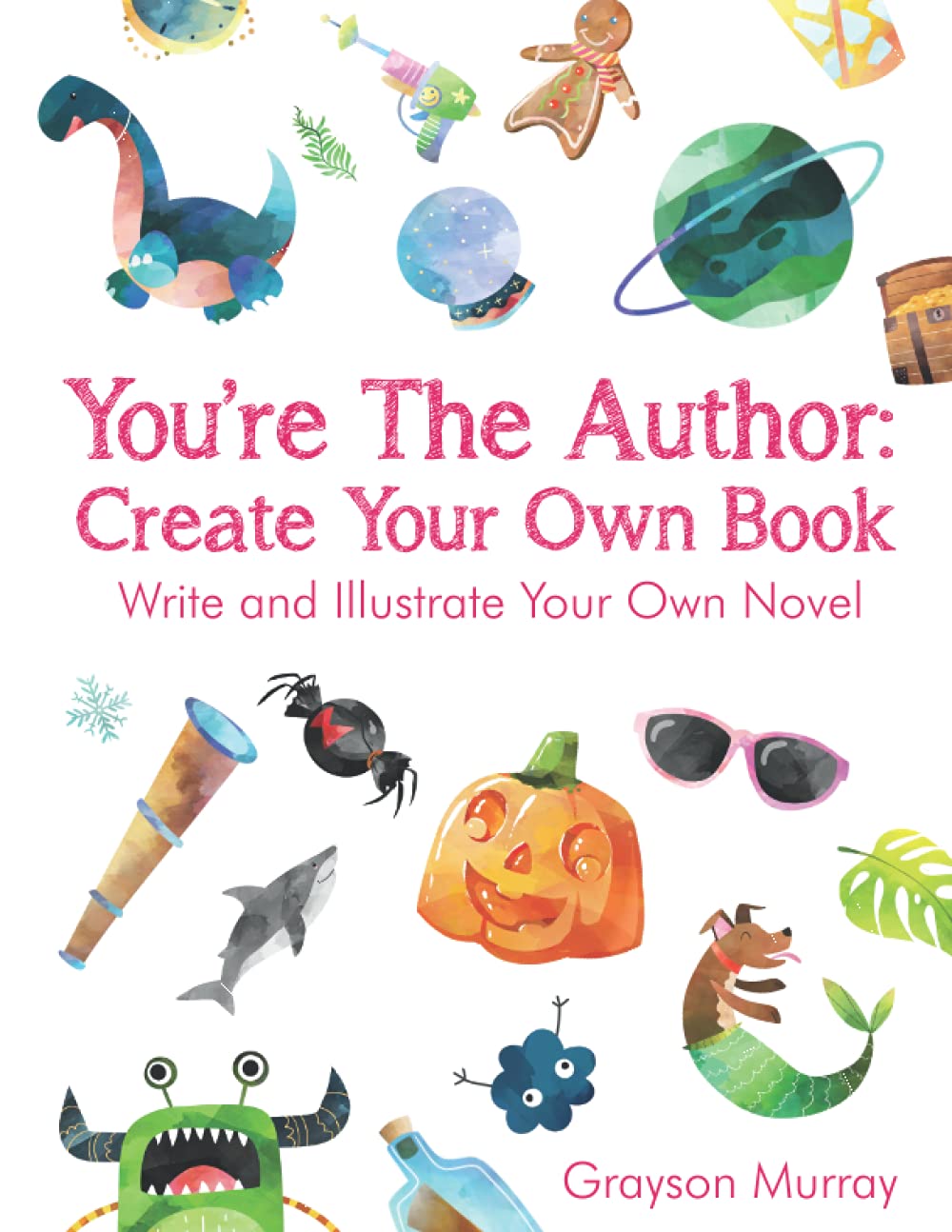 Amazon.com: You're The Author: Create Your Own Book: Write And ...