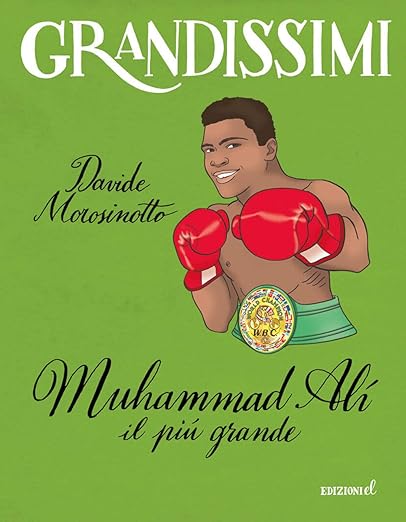 Muhammad Alì, il più grande : Morosinotto, Davide, Morosinotto, Davide ...