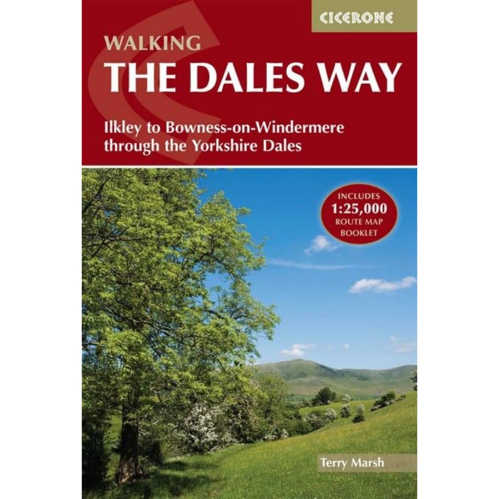 Walking the Dales Way: Ilkley to Bowness-on-Windermere through the ...