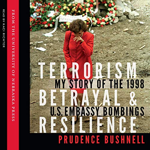 Amazon.com: Terrorism, Betrayal, and Resilience: My Story of the 1998 U ...