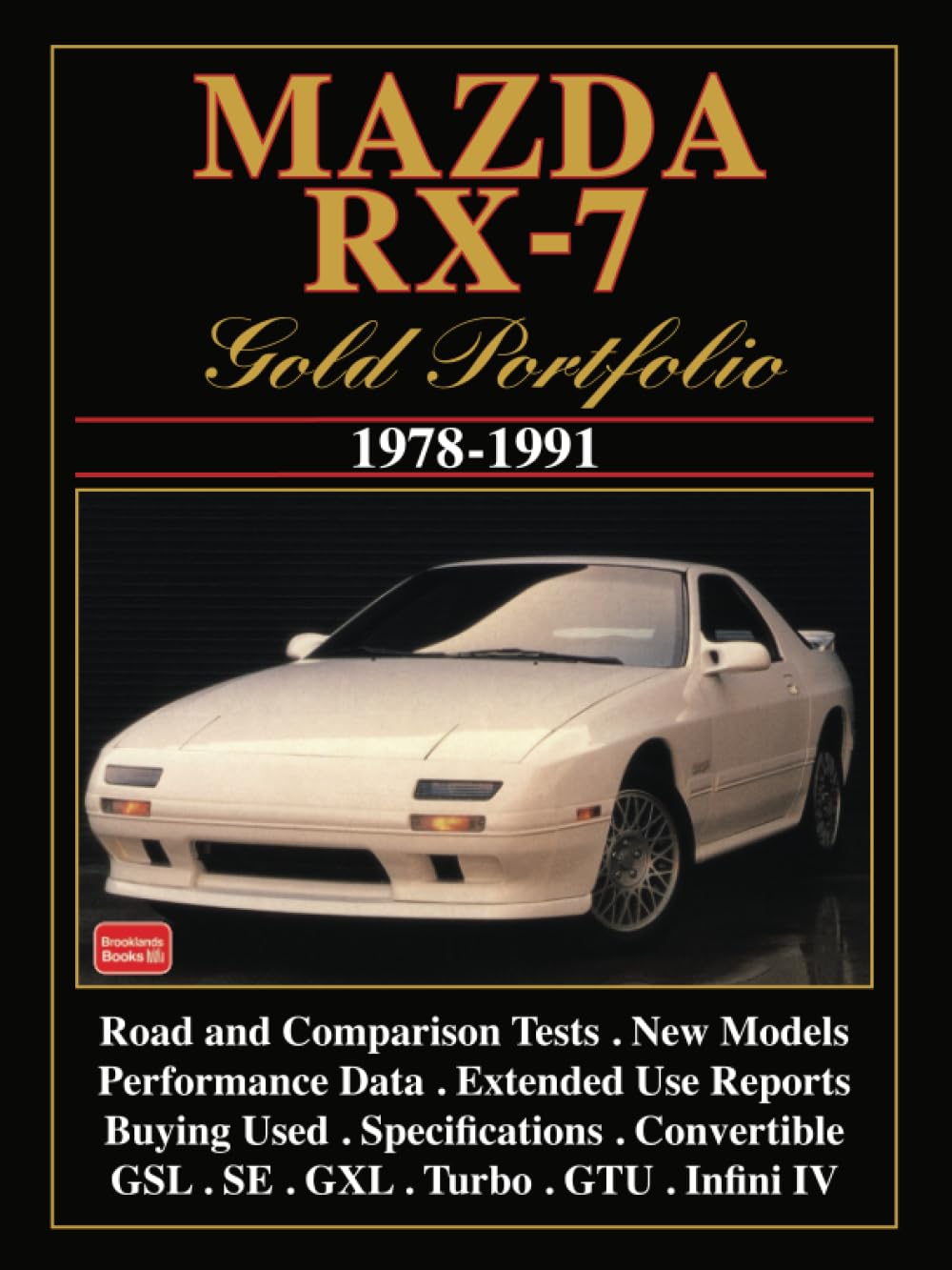 Amazon | Mazda RX-7 Gold Portfolio 1978-1991 | Brooklands Books Ltd ...