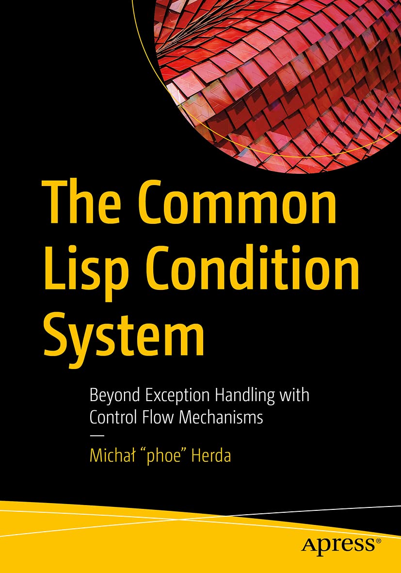Amazon.com: The Common Lisp Condition System: Beyond Exception Handling ...
