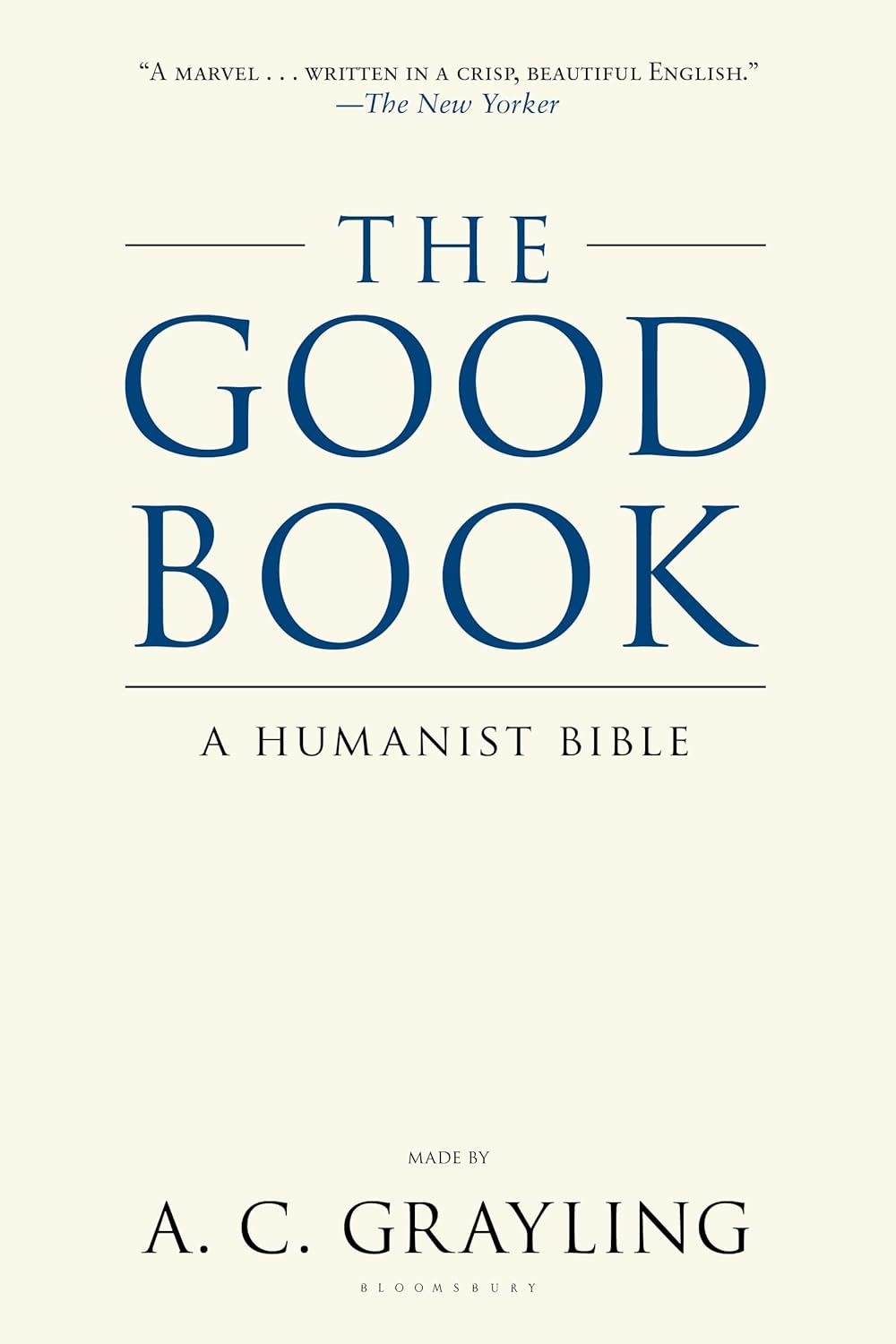 The Good Book: A Humanist Bible: Grayling, A. C.: 9780802778376: Amazon ...