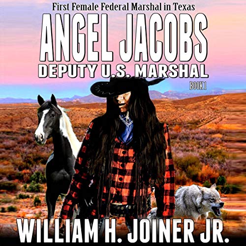 Angel Jacobs: Deputy U.S. Marshal (A Classic Western Adventure): Angel ...