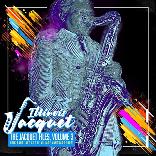 Play The Jacquet Files, Vol, 3 (Big Band Live at the Village Vanguard ...