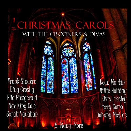 Amazon MusicでVARIOUS ARTISTSのChristmas Carols With the Crooners & Divas ...