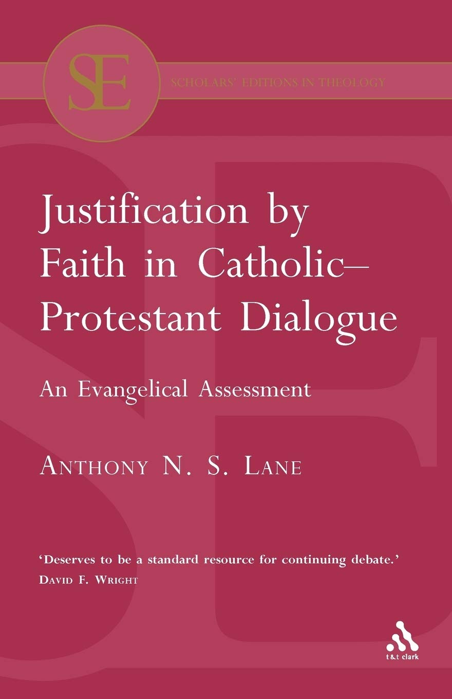 Justification by Faith in Catholic-Protestant Dialogue (Academic ...