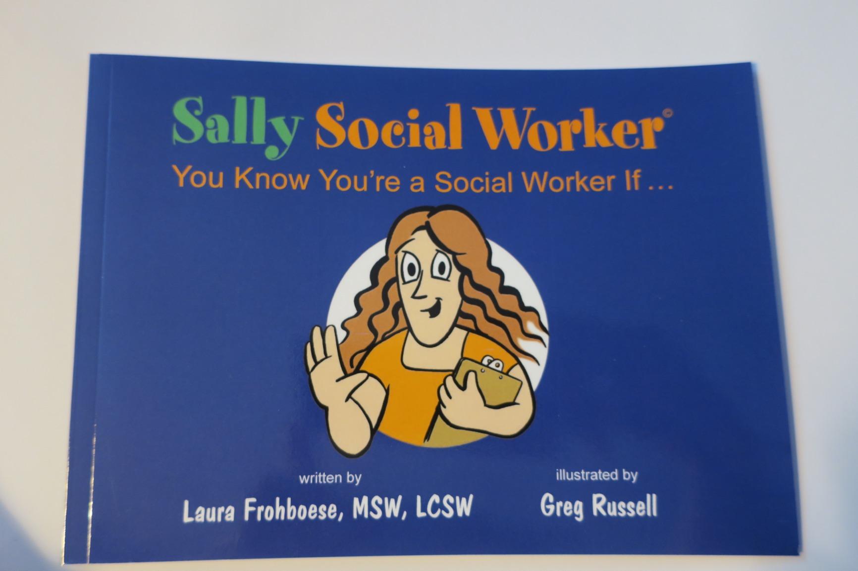 Sally Social Worker: You Know You're a Social Worker If: Frohboese ...