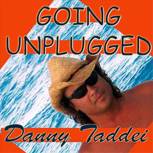 Amazon.com: Going Unplugged : Danny Taddei: Digital Music