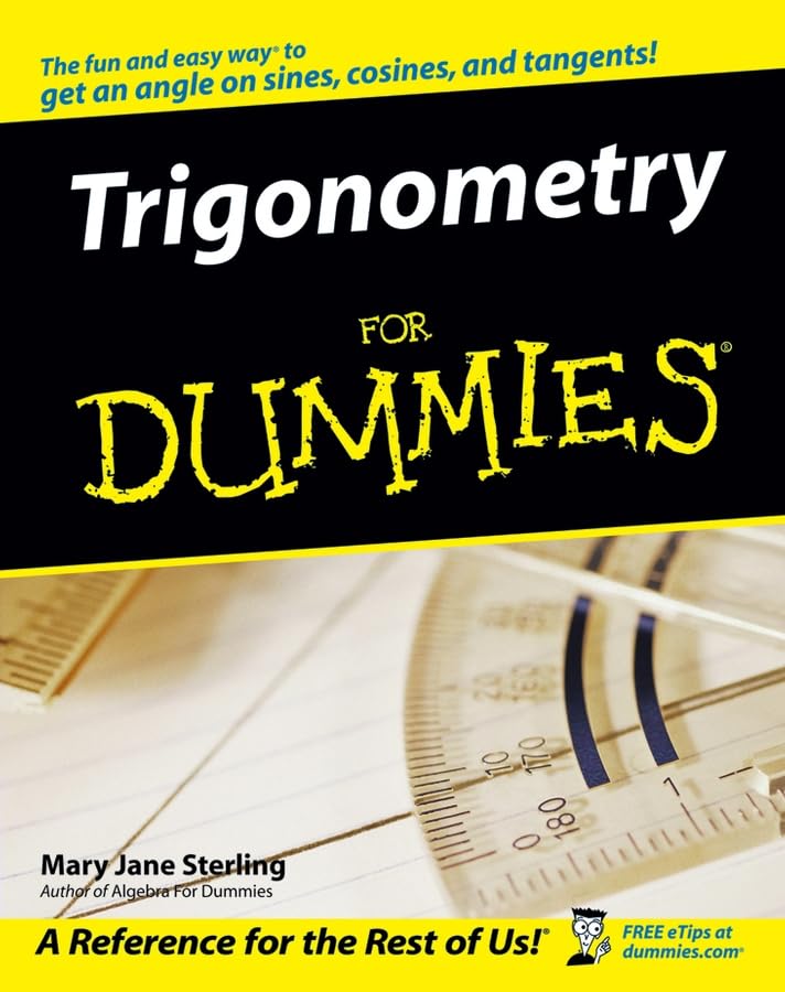 Trigonometry For Dummies: Sterling, Mary Jane: 9780764569036: Amazon ...