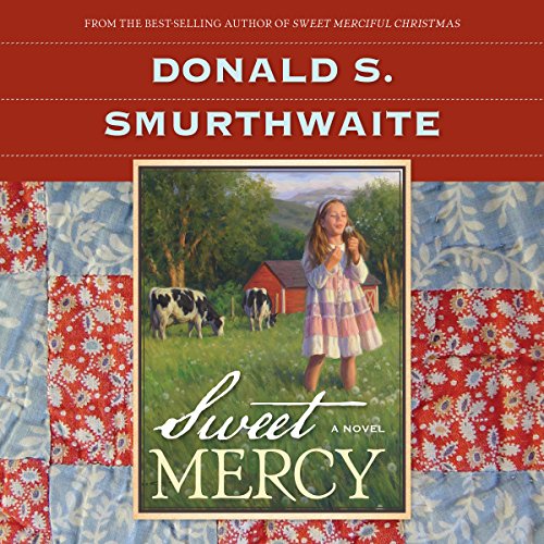 Amazon.com: Sweet Mercy (Audible Audio Edition): Donald S. Smurthwaite ...
