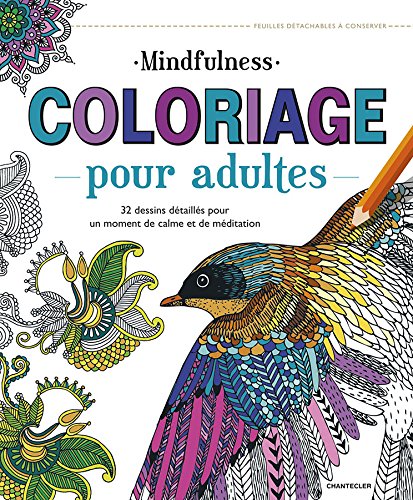 Amazon.fr - Coloriage pour adultes - Mindfulness - Chantecler - Livres