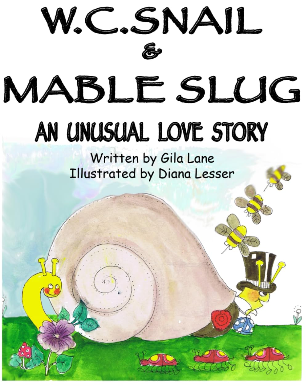 W.C. SNAIL & MABLE SLUG: AN UNUSUAL LOVE STORY: Lane, Gila, Lesser ...