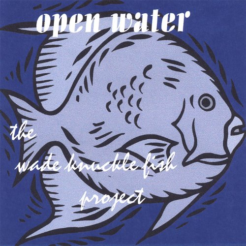 Amazon.co.jp: Open Water : The Wade Knuckle Fish Project: Digital Music