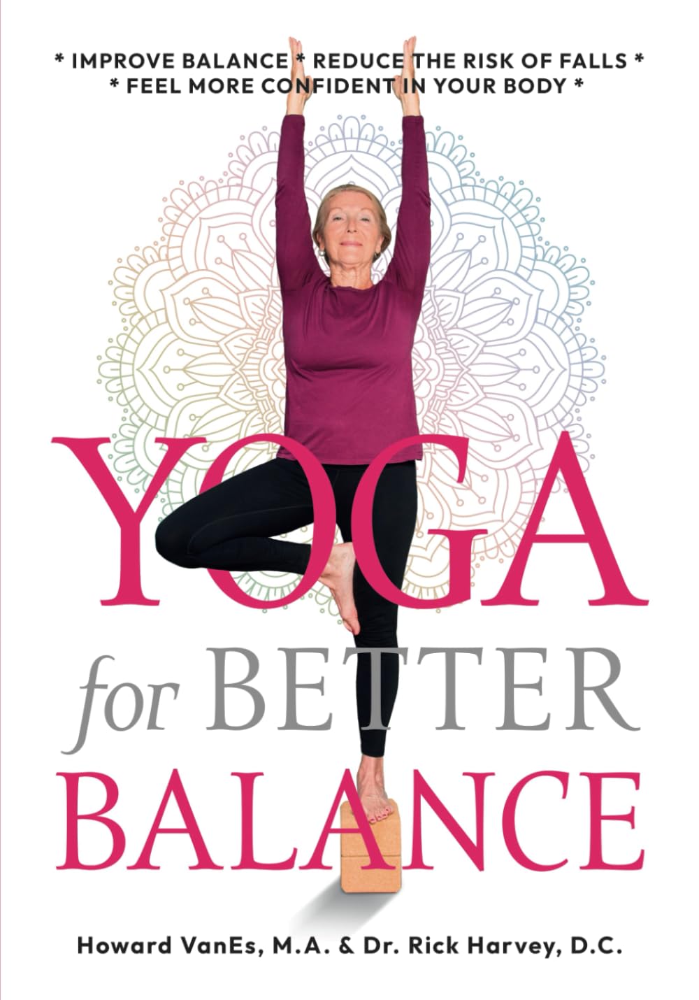 Yoga for Better Balance: Improve Balance * Reduce the Risk of Falls ...