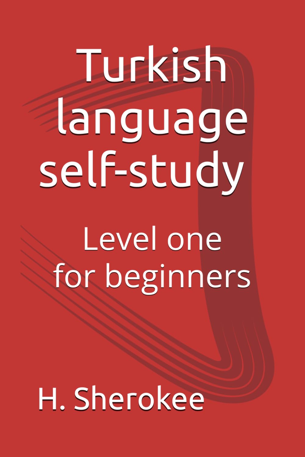 Turkish language self-study (level one for beginners): Learn to read ...
