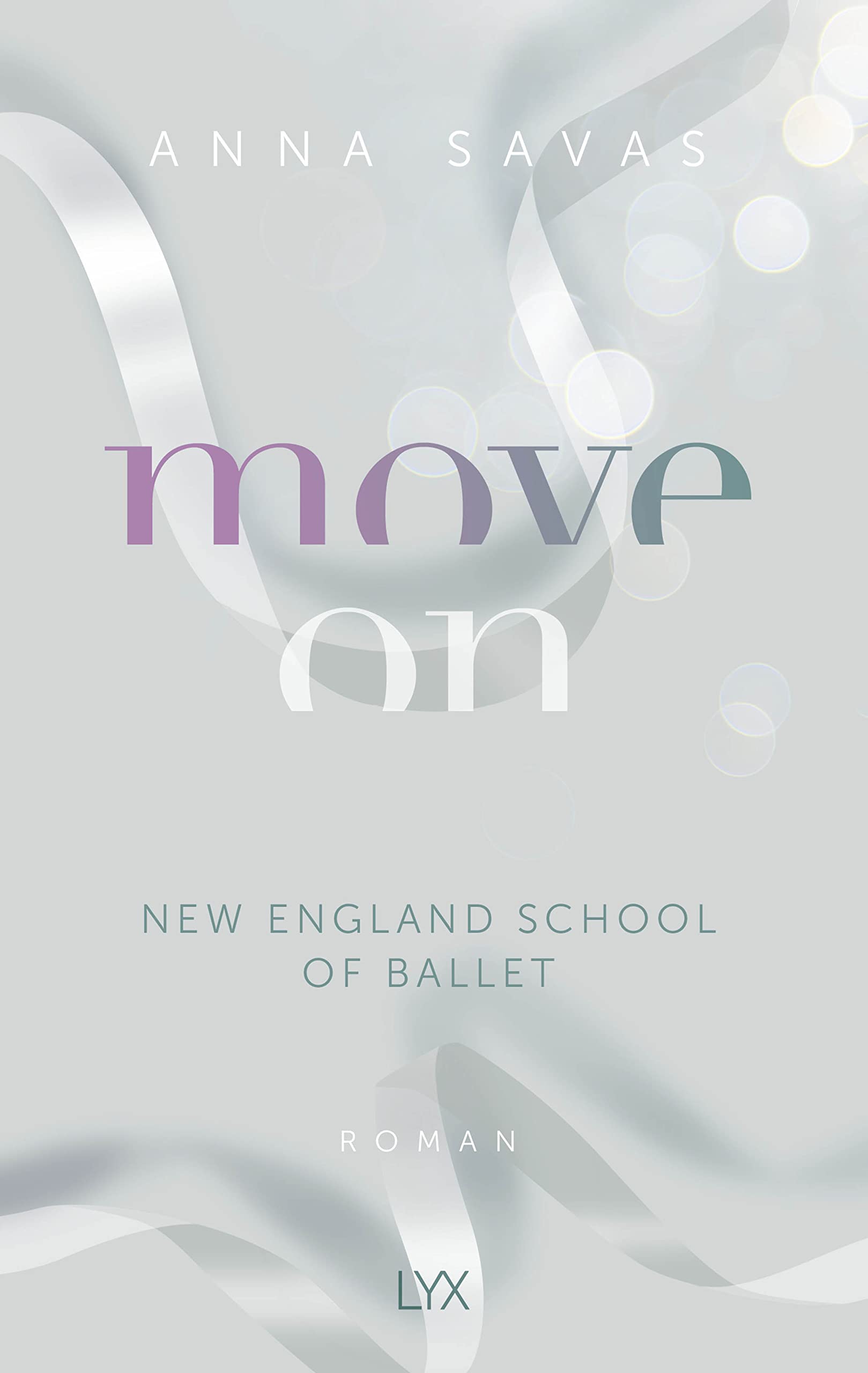 Move On - New England School of Ballet : Savas, Anna: Amazon.de: Bücher