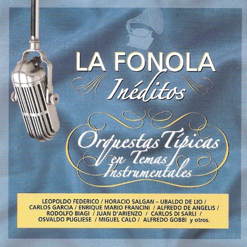 Amazon.com: La Fonola Inéditos / Orquestas Típicas en Temas ...