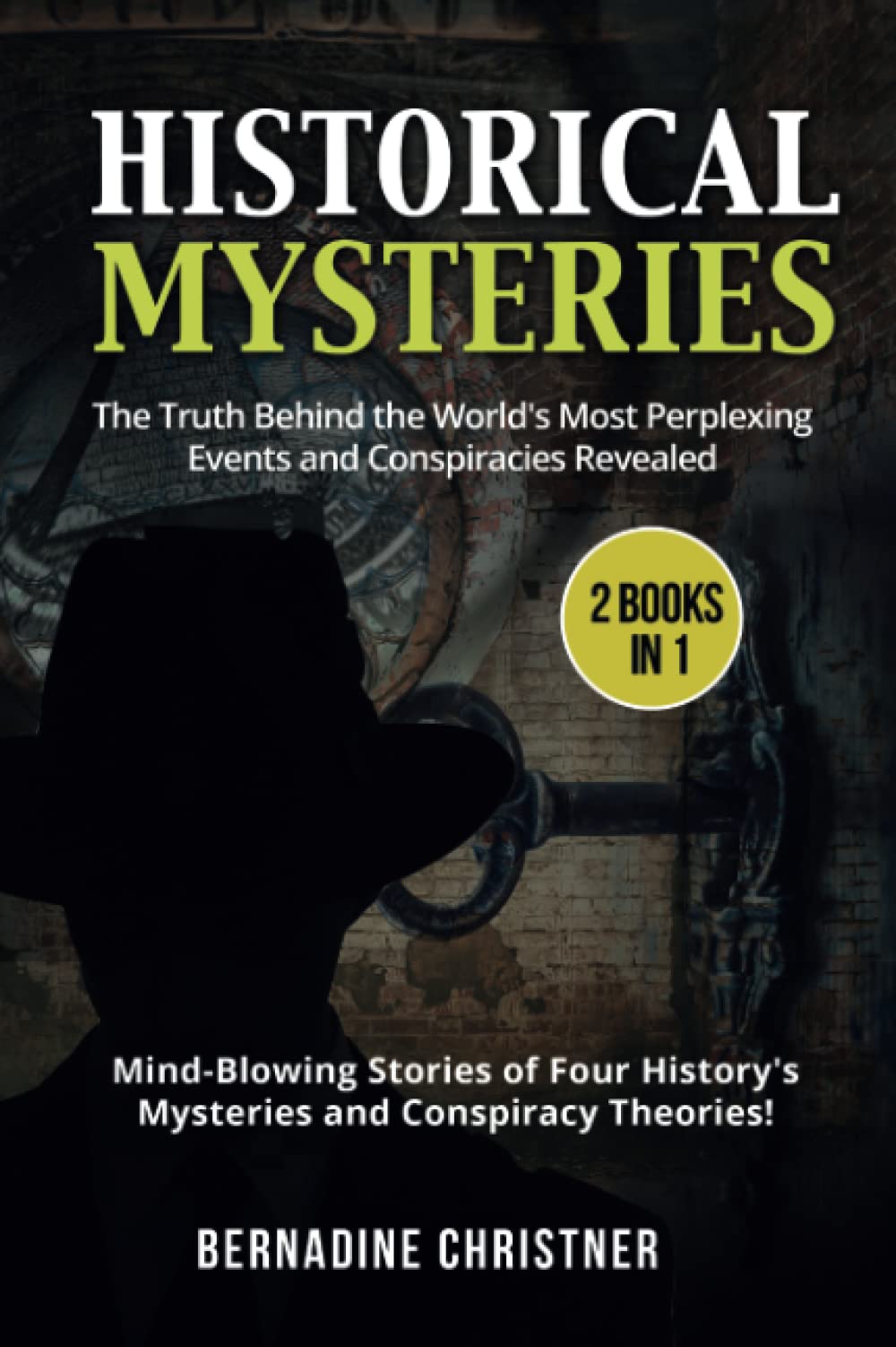 Buy Historical Mysteries (2 Books in 1). The Truth Behind the World's ...