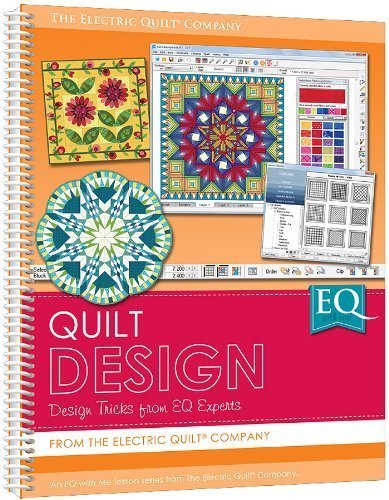 EQ with Me Quilt Design: Design Tricks From EQ Experts: 9781893824867 ...