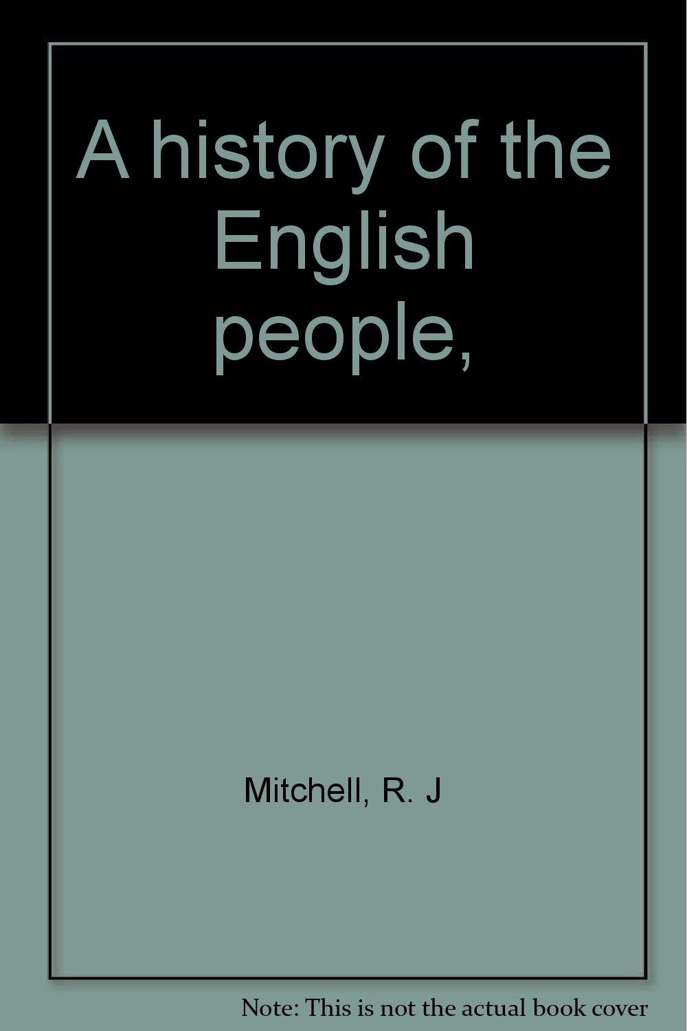 A history of the English people,: Mitchell, R. J: Amazon.com: Books