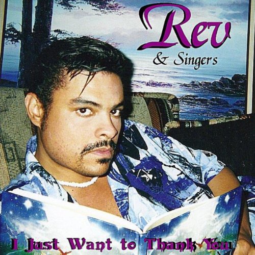 I Just Want to Thank You by Rev & Singers on Amazon Music - Amazon.com