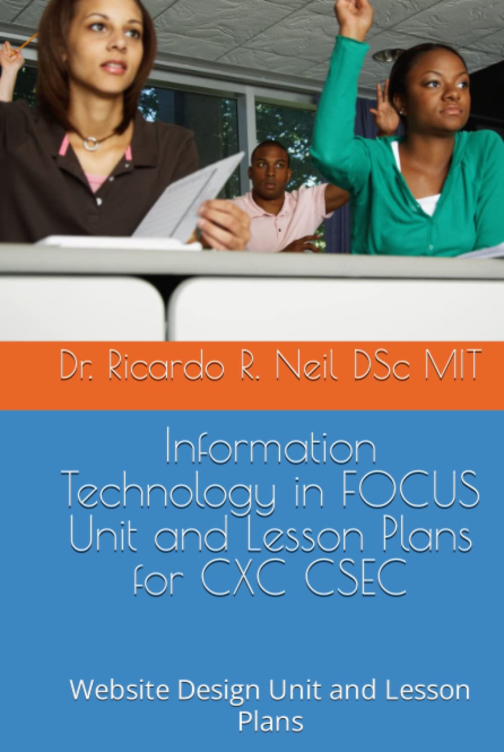 Information Technology in FOCUS Unit and Lesson Plans for CXC CSEC ...