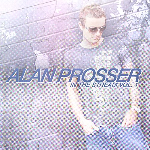 Play Alan Prosser In The Stream Vol.1 by VARIOUS ARTISTS on Amazon Music
