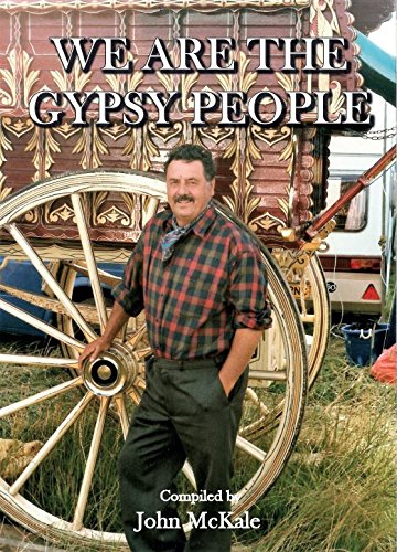 We are the Gypsy People: Amazon.co.uk: McKale, John: 9780956226662: Books
