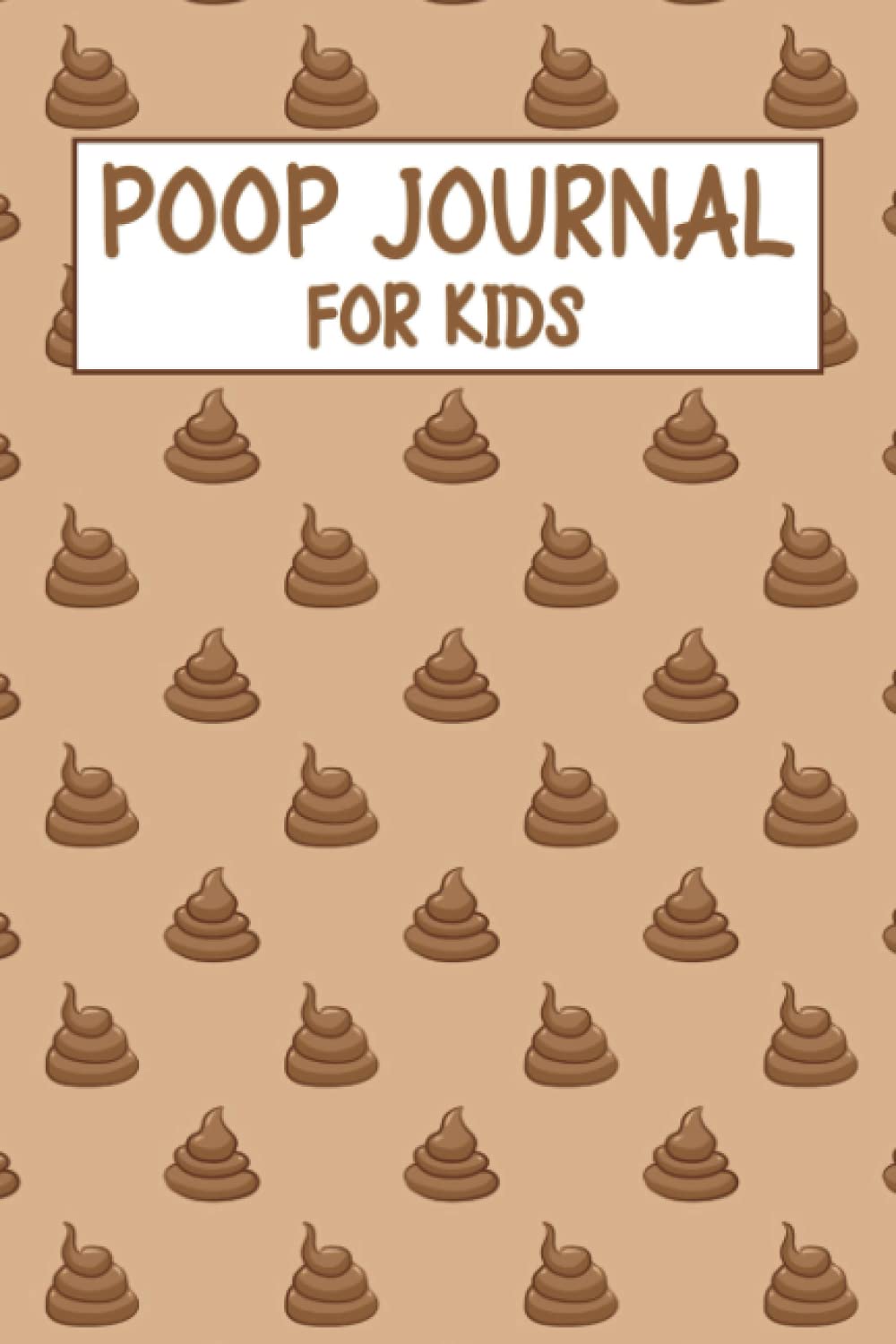 Poop Journal for Kids: A Poop Tracker with Food Intake Diary for ...