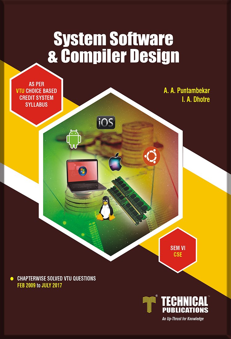 System Software and Compiler Design for VTU ( SEM-VI CSE COURSE-2015 ...