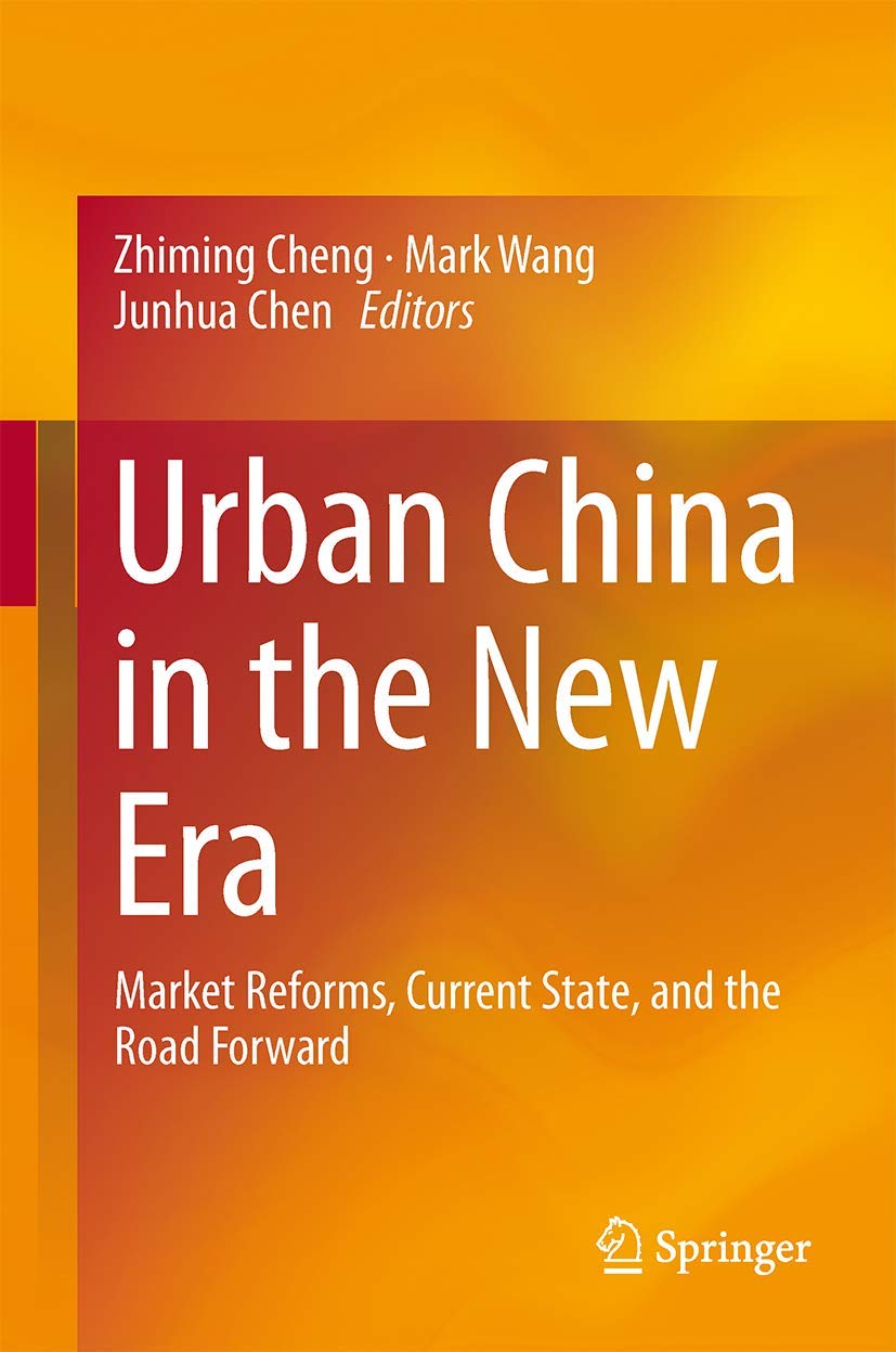 Urban China in the New Era: Market Reforms, Current State, and the Road ...