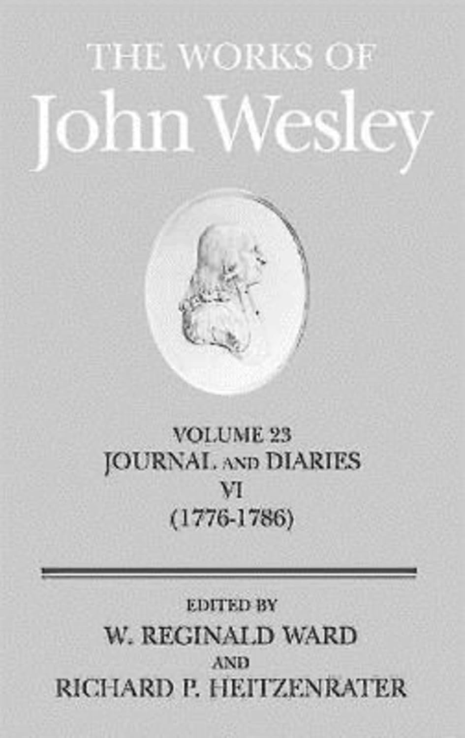 The Works of John Wesley Volume 23: Journal and Diaries VI (1776-1786 ...